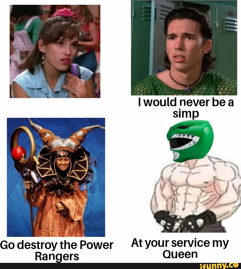 I would never bea simp At your service my Queen Go destroy the Power ...