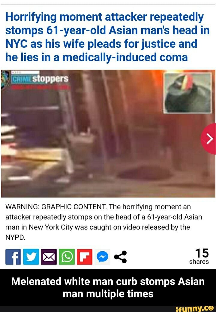 Horrifying moment attacker repeatedly stomps 61-year-old Asian man's ...