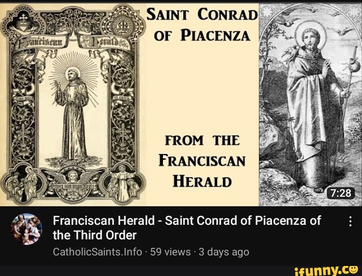 SAINT OF FROM THE FRANCISCAN Franciscan Herald - Saint Conrad of ...