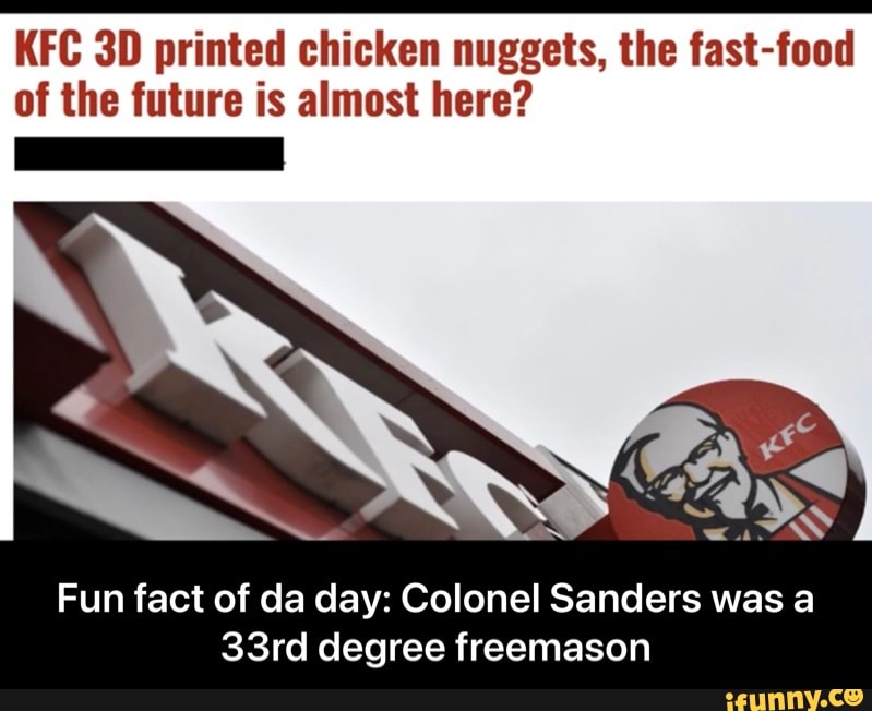 KFC printed chicken nuggets, the fast-food of the future is almost here ...