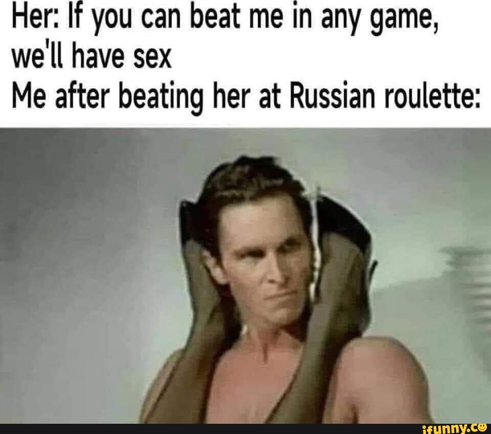 Her If You Can Beat Me In Any Game Well Have Sex Me After Beating