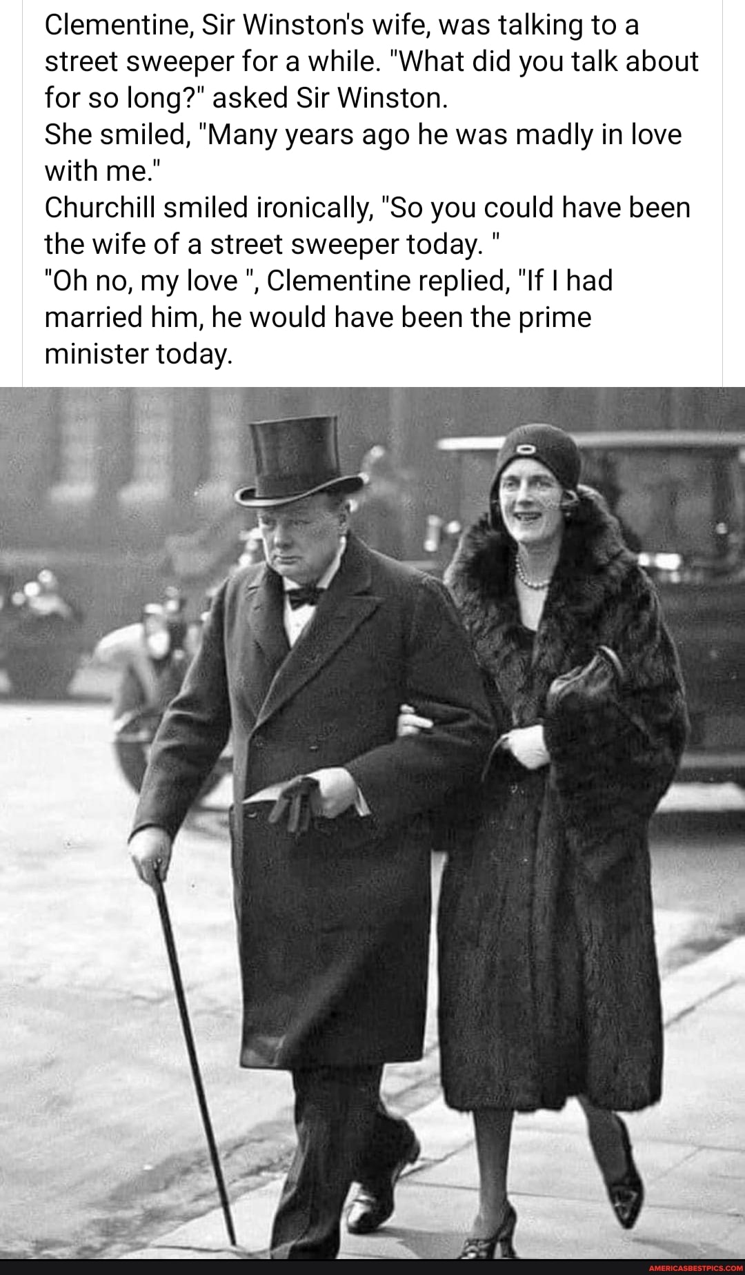 WE eal Clementine, Sir Winston's wife, was talking to a street sweeper ...