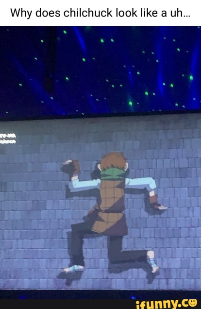 Why does chillchuck look like uh... - iFunny