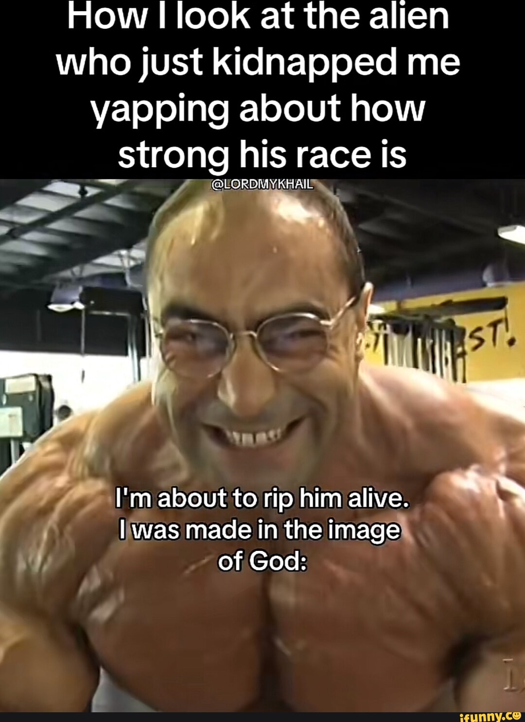 How I look at the alien who Just kidnapped me yapping about how strong ...