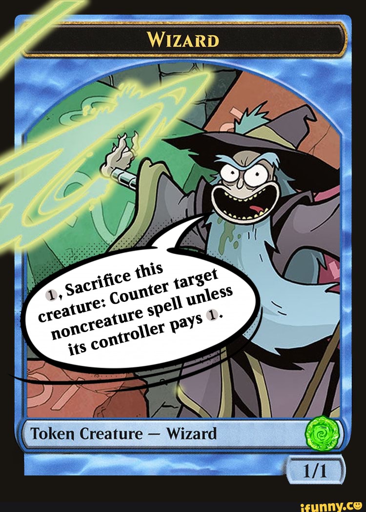 Rick and Morty Wizard Token - Token Creature - Wizard - iFunny