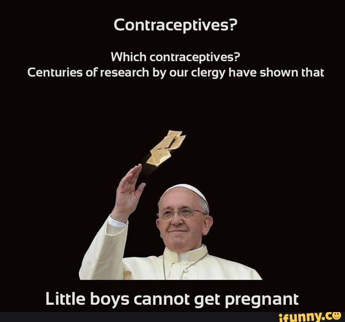 Contraceptives? Which contraceptives? Centuries of research by our ...