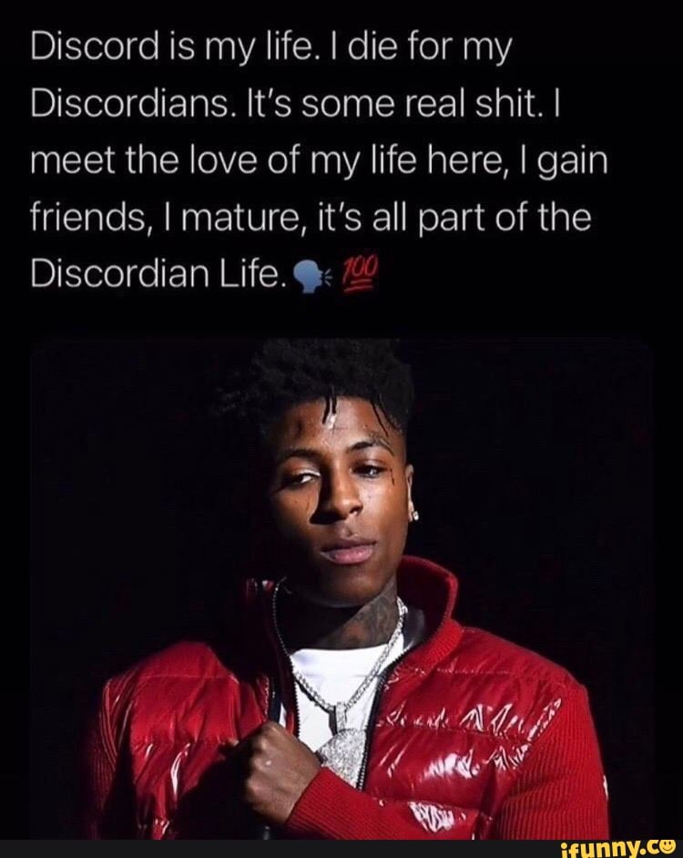 Discord is my life. I die for my Discordians. It's some real shit. I ...