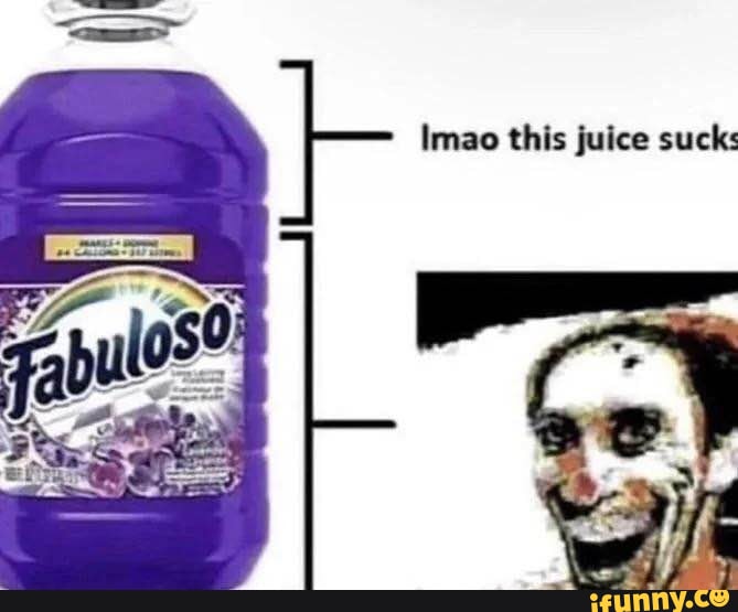 Imao this juice suck: - iFunny