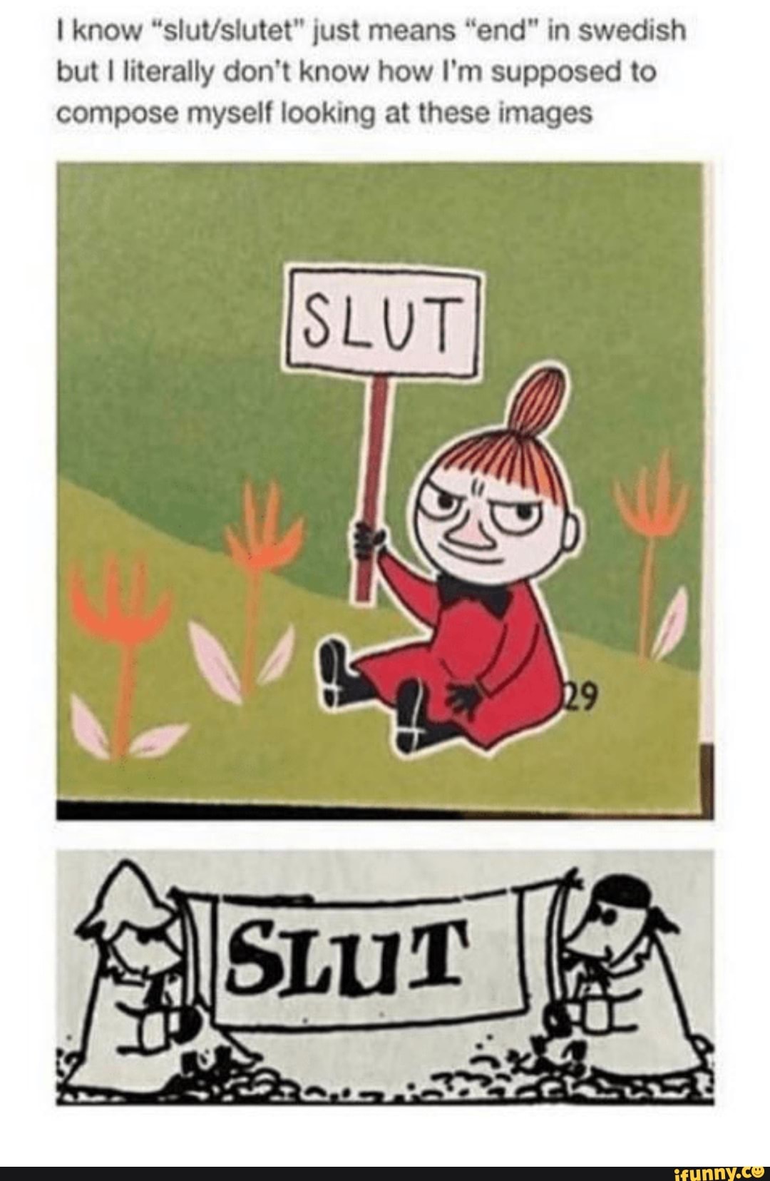 Know just means "end" in swedish but I literally don't know how I'm ...