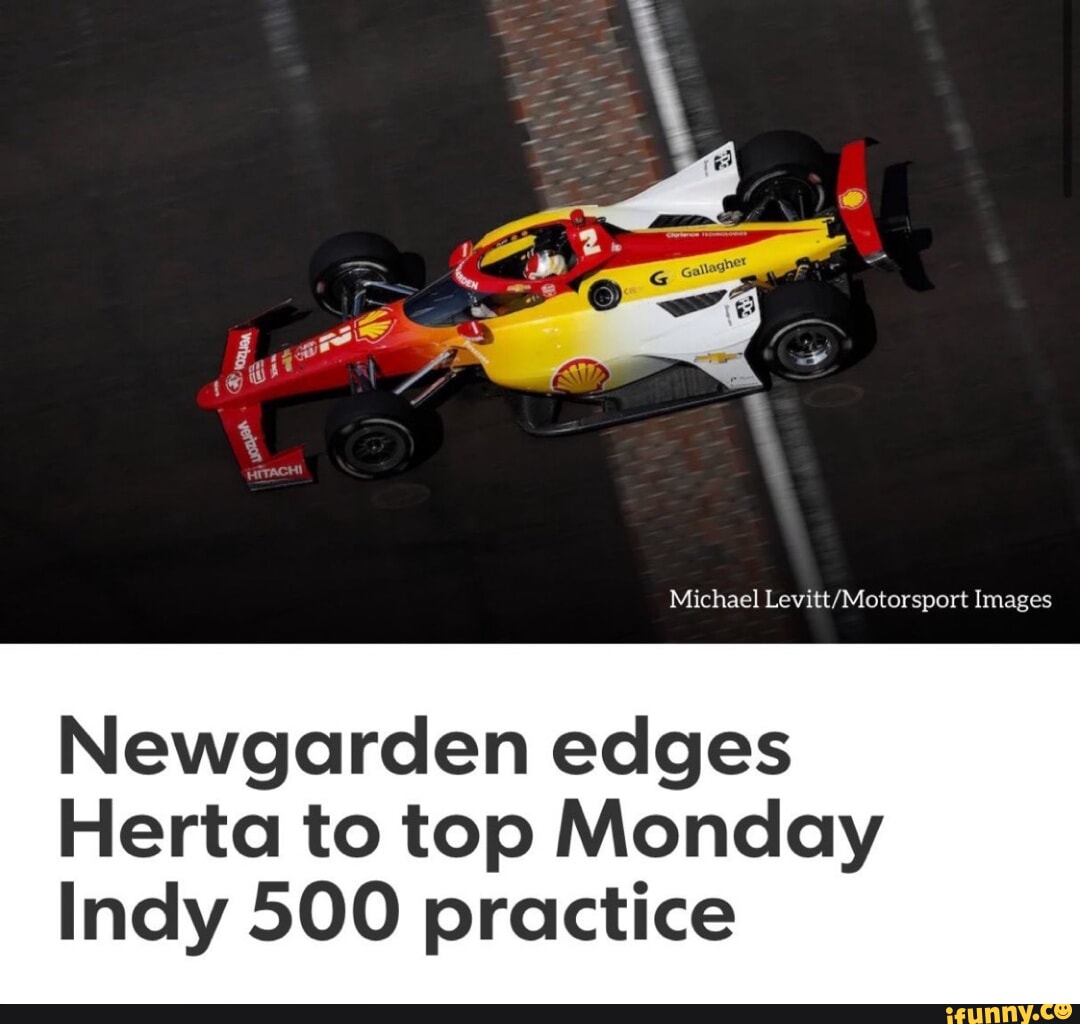 Michael Levitt 'Motorsport Images Newgarden edges Herta to top Monday ...