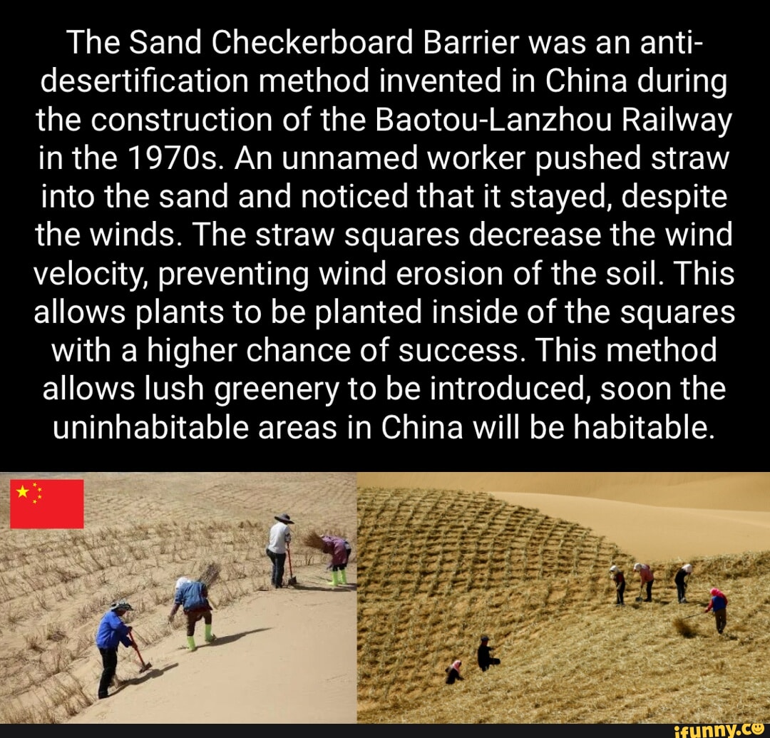 The Sand Checkerboard Barrier was an anti- desertification method ...