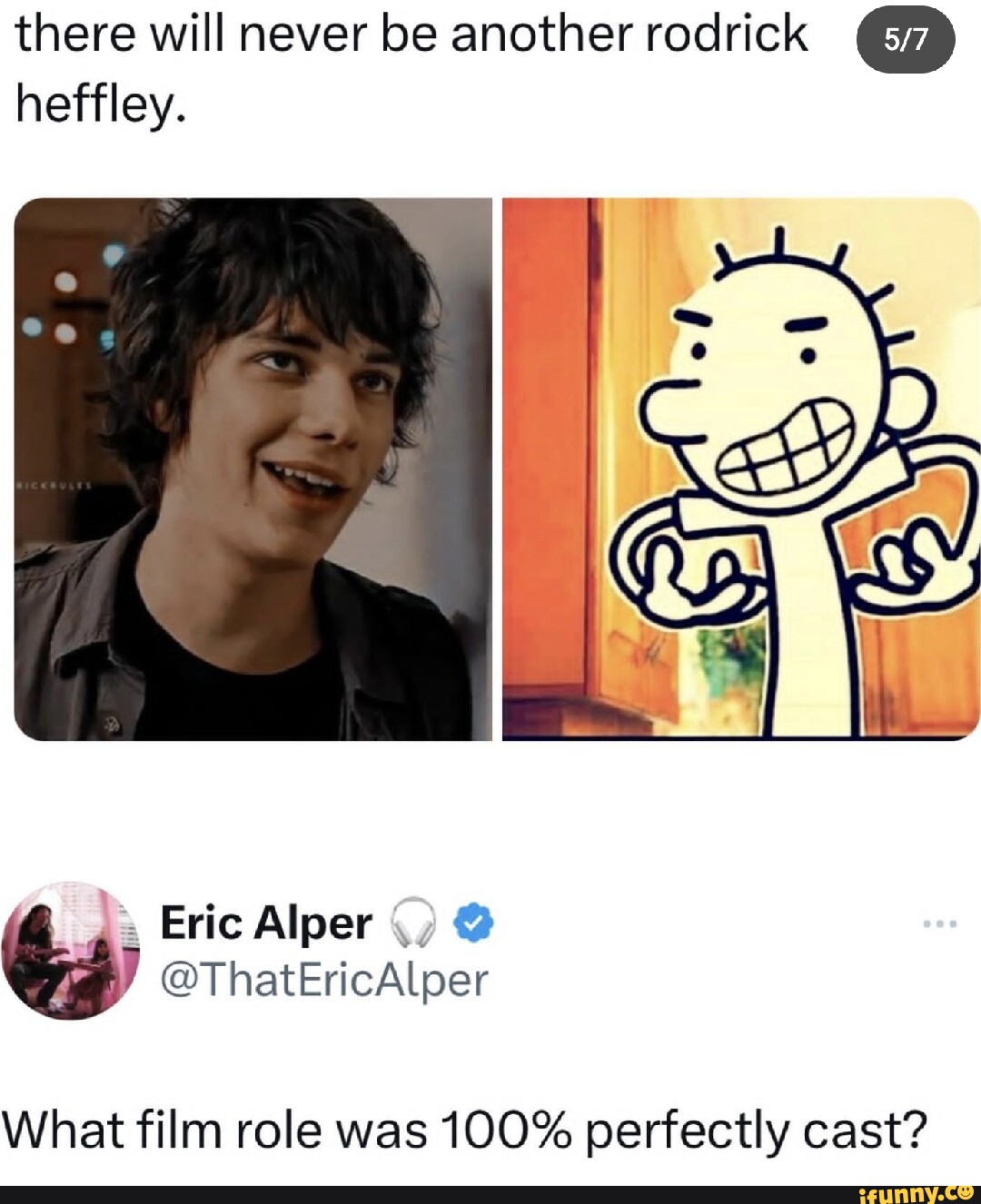 There will never be another rodrick heffley. Eric Alper i ...