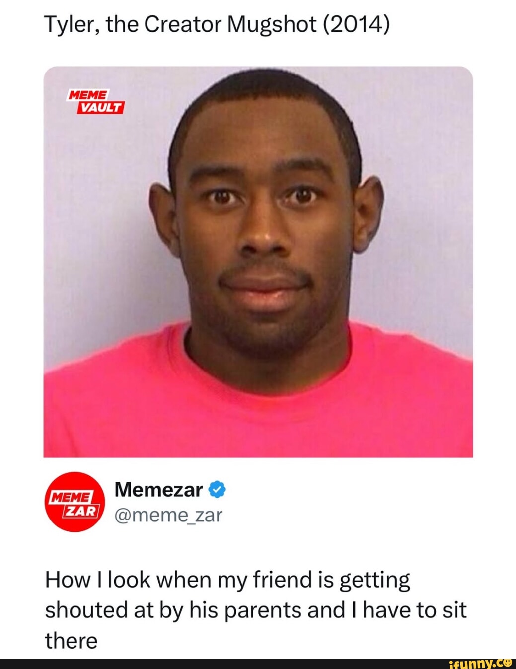 Tyler, the Creator Mugshot (2014) Memezar @ @meme zar How I look when ...