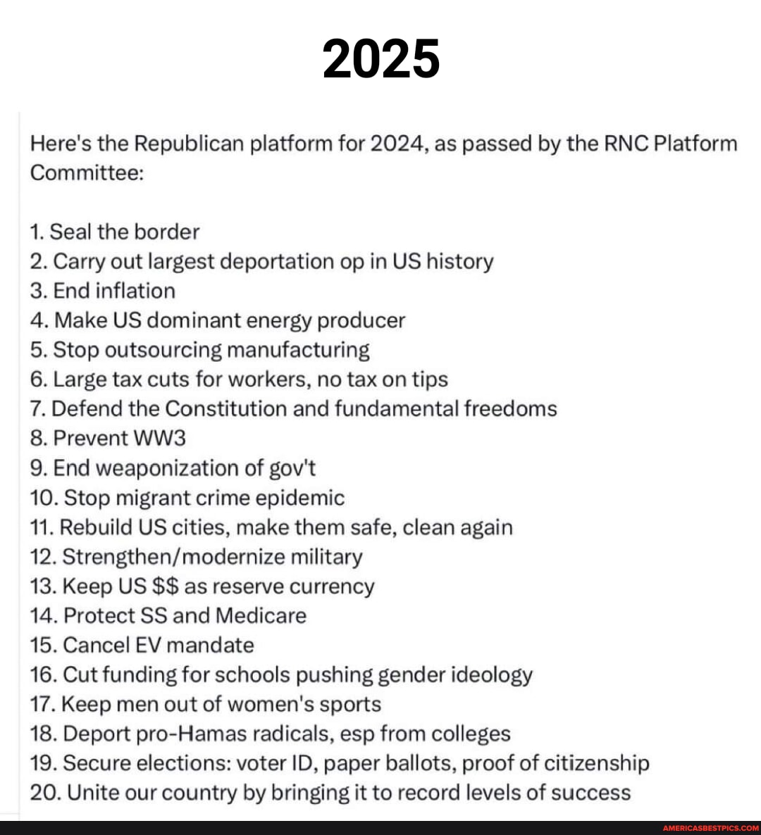 2025 Here's the Republican platform for 2024, as passed by the RNC Platform Committee: 1. Seal ...