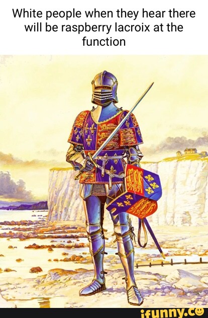 Lacroix memes. Best Collection of funny Lacroix pictures on iFunny