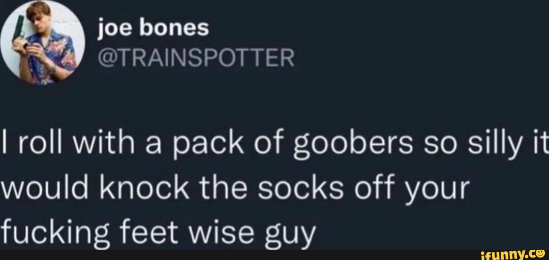 Goobers memes. Best Collection of funny Goobers pictures on iFunny