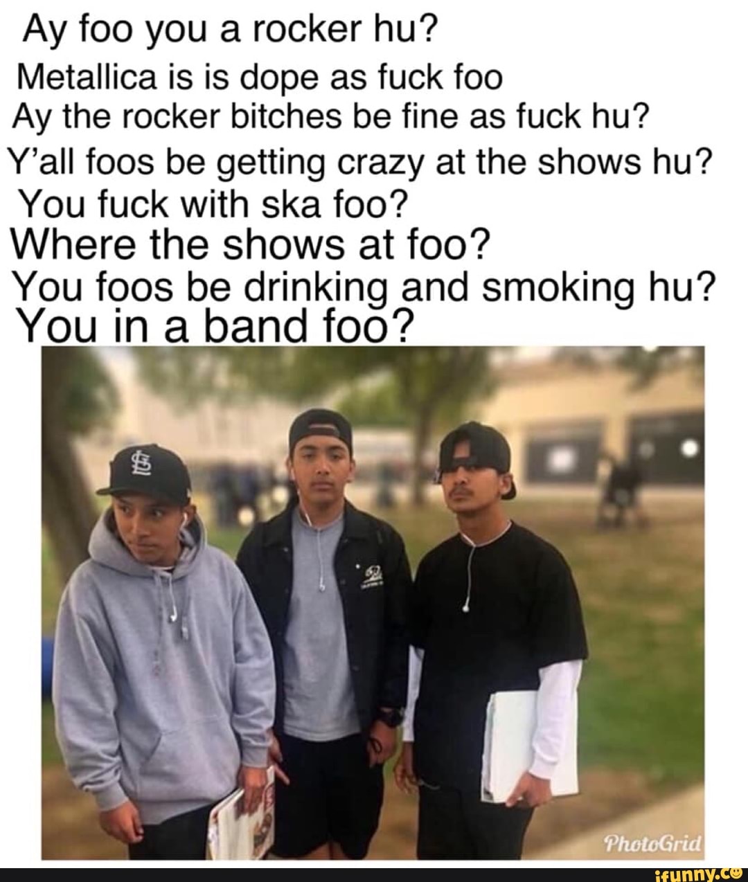 Ay foo you a rocker hu? Metallica is is dope as fuck foo Ay the rocker ...
