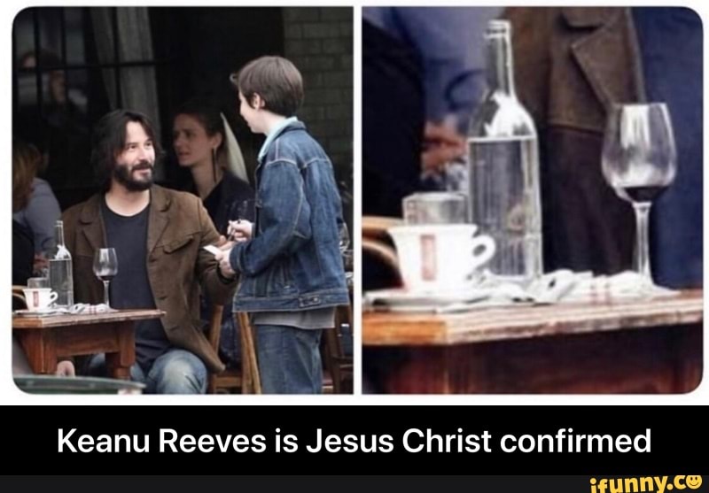 Keanu Reeves is Jesus Christ confirmed - Keanu Reeves is Jesus Christ ...
