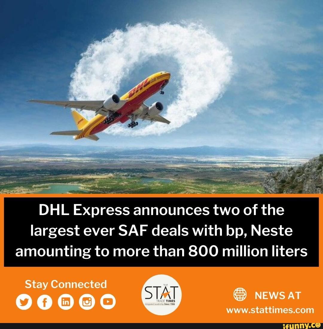 DHL Express announces two of the largest ever SAF deals with bp, Neste ...