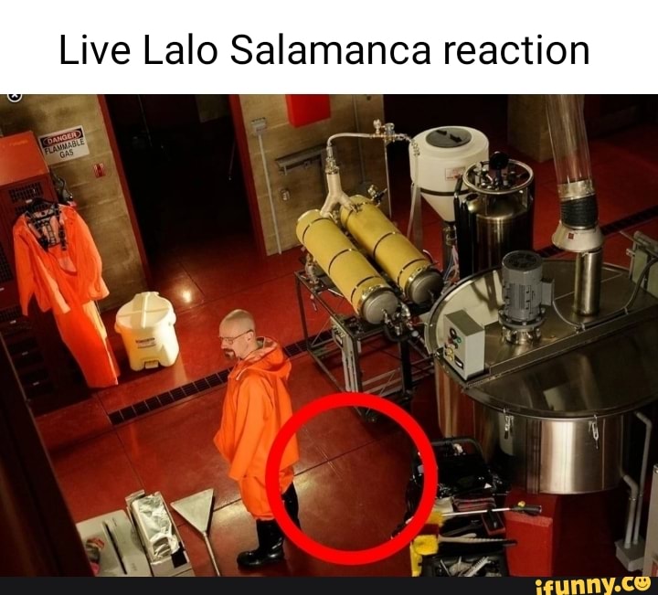 Live Lalo Salamanca reaction 3 Ye We - iFunny