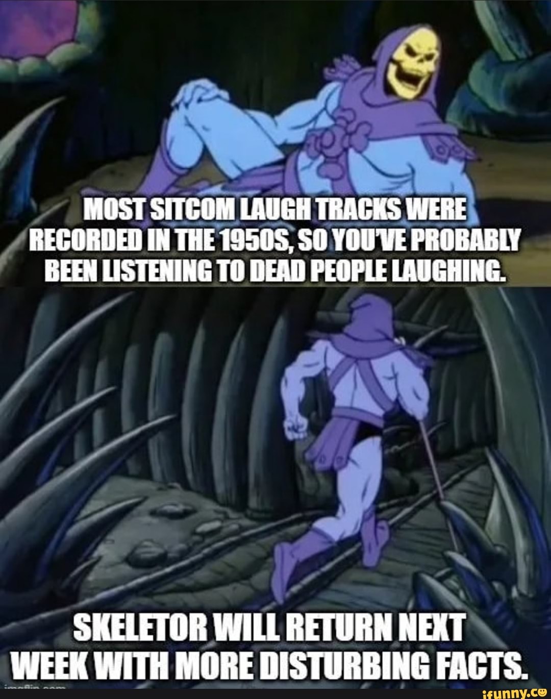 MOST SITCOM LAUGH TRACKS WERE RECORDED IN THE 1950S, SO YOU'VE PROBABLY ...