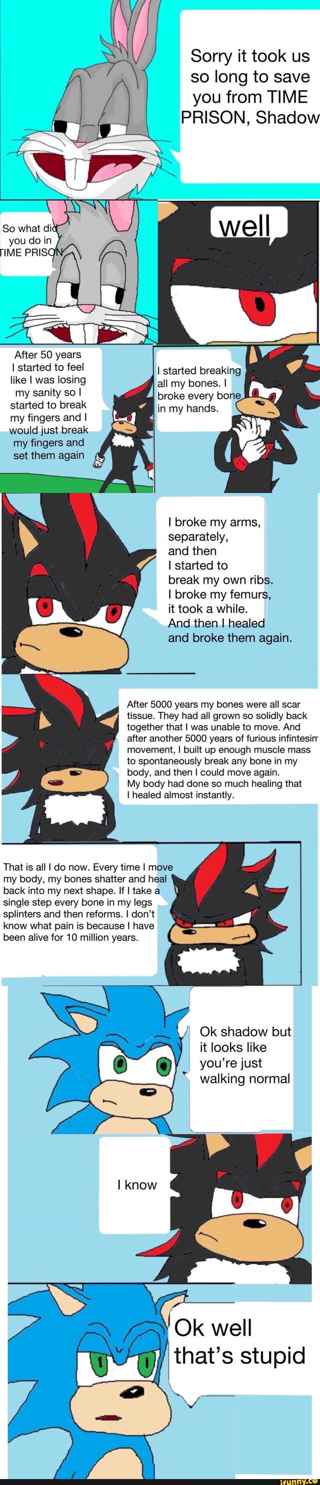 Sorry It Took Us So Long To Save You From TIME PRISON Shadow So What Sorry It Took Us So Long To Save You From TIME PRISON Shadow So What
