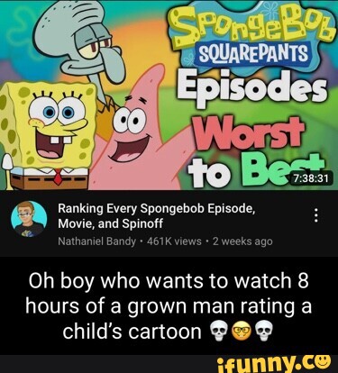 Ee Ranking Every Spongebob Episode, Movie, and Spinoff Nathaniel Bandy ...