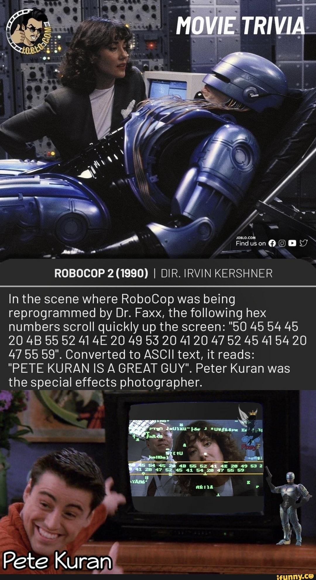 MOVIE TRIVIA Find us on @ 7 In the scene where RoboCop was being ...