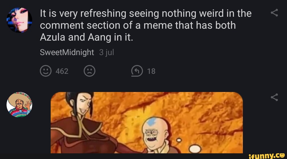 Comment section of a meme that has both Azula and Aang in it ...