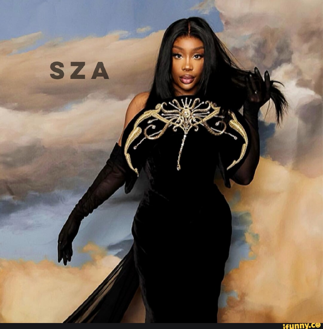 Sza memes. Best Collection of funny Sza pictures on iFunny