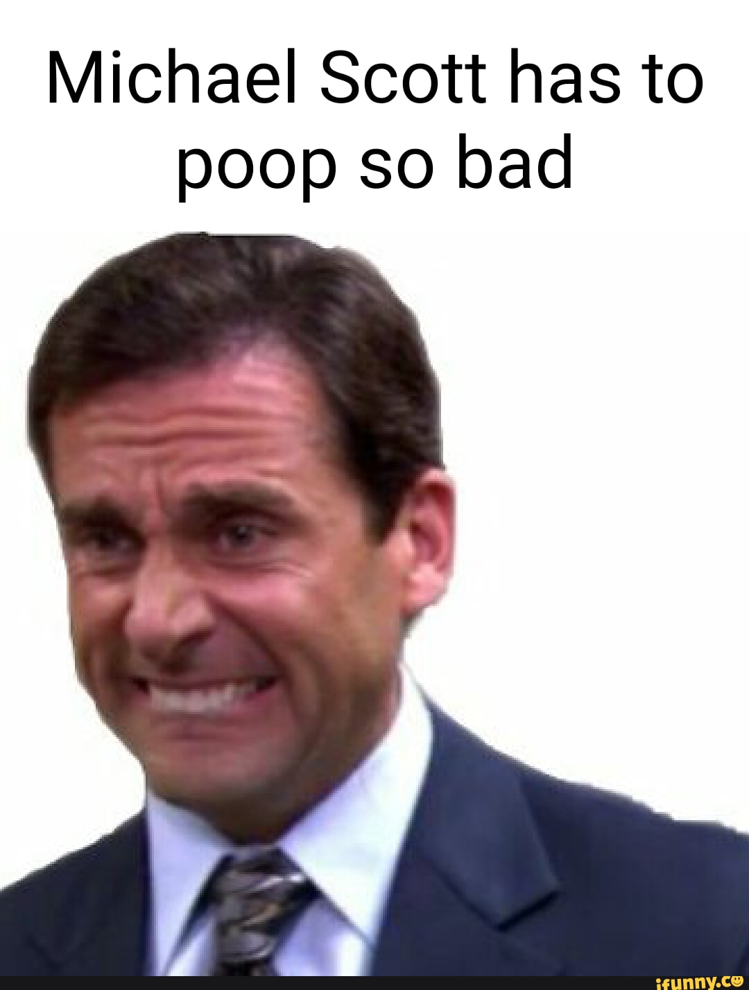 Michael Scott has to poop so bad - iFunny