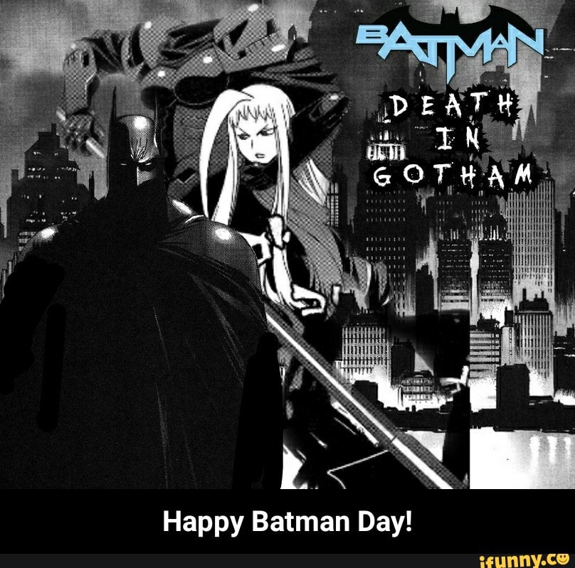 Happy Batman Day! - Happy Batman Day! - iFunny