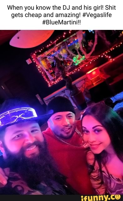 When you know the DJ and his girl! Shit gets cheap and amazing! # ...