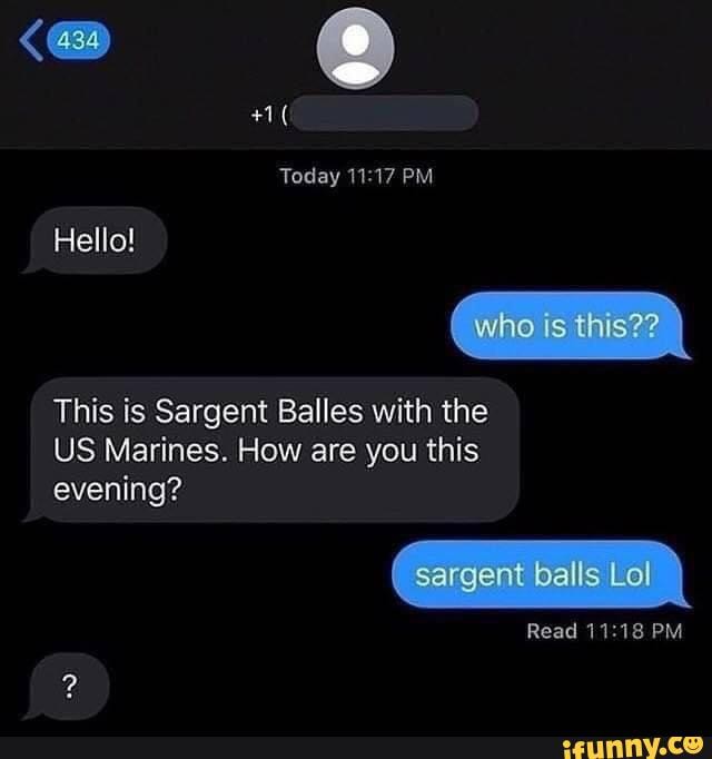 +1( Teday Hello! who is this?? This is Sargent Balles with the US ...