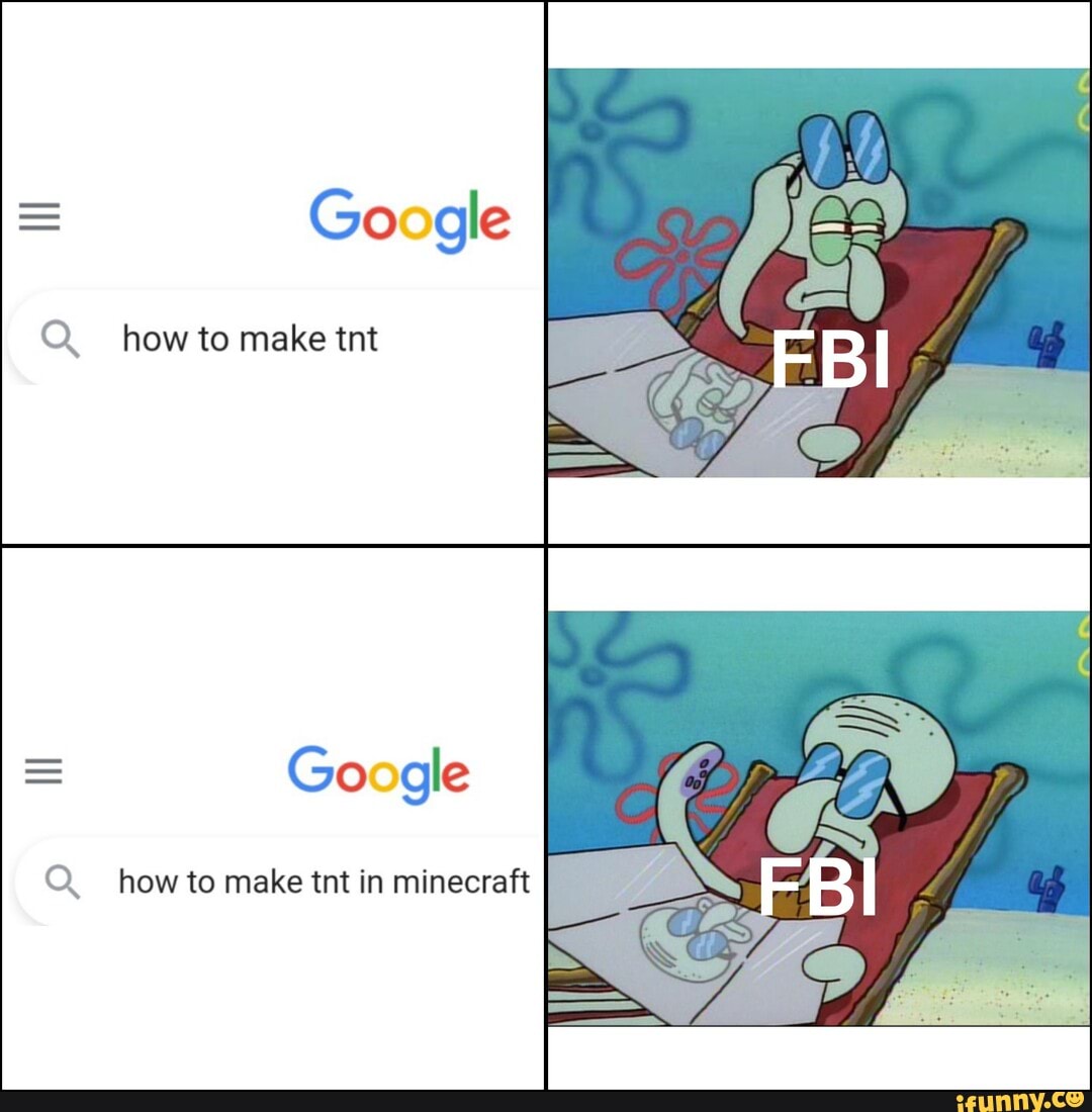 = Google how to make tnt = Google how to make tnt in minecraft - iFunny