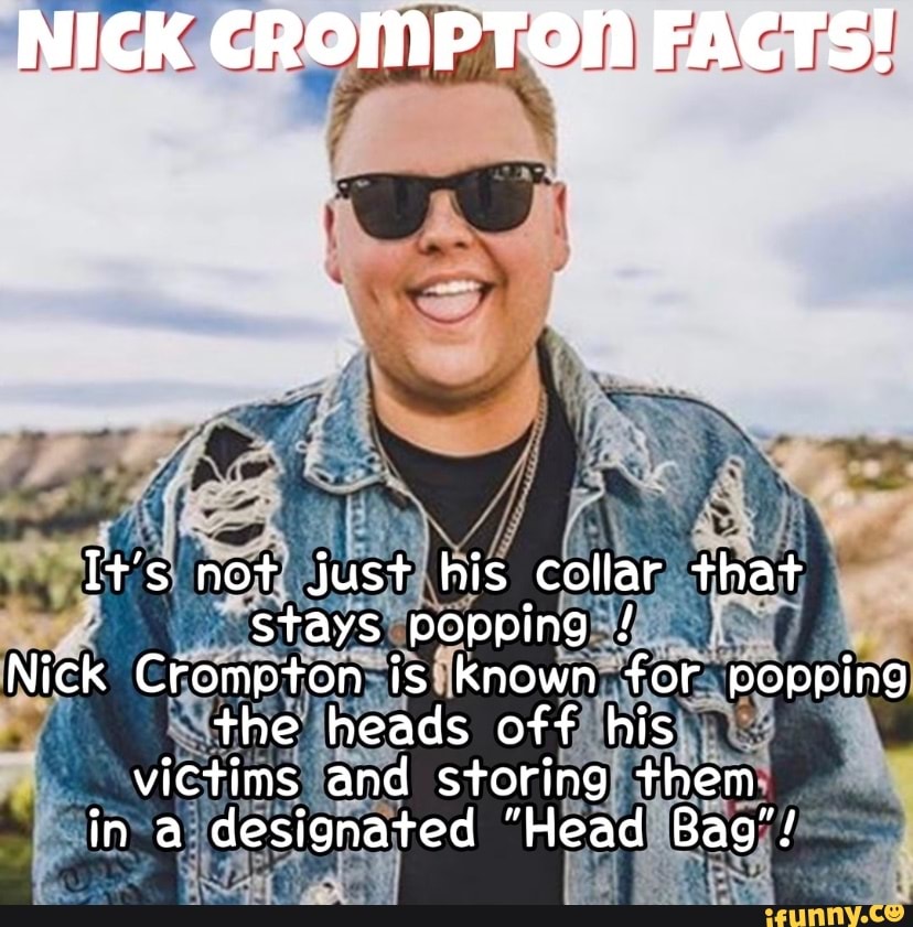 NICK CROMPTON FACTS! It's not just his collar that stays popping ! Nick ...