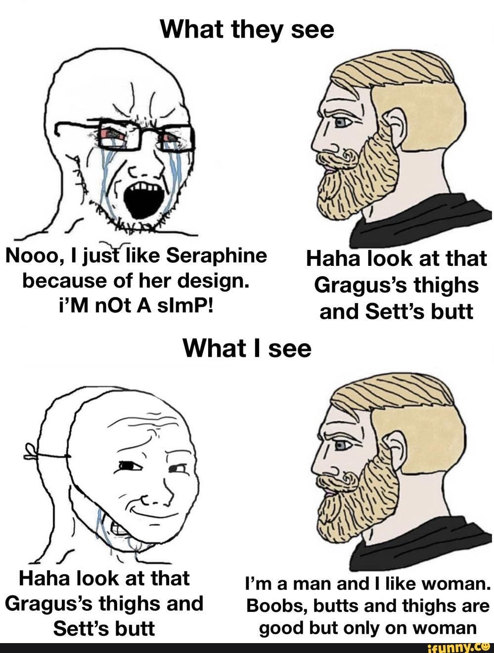 What they see Nooo, just like Seraphine Haha look at that because of ...