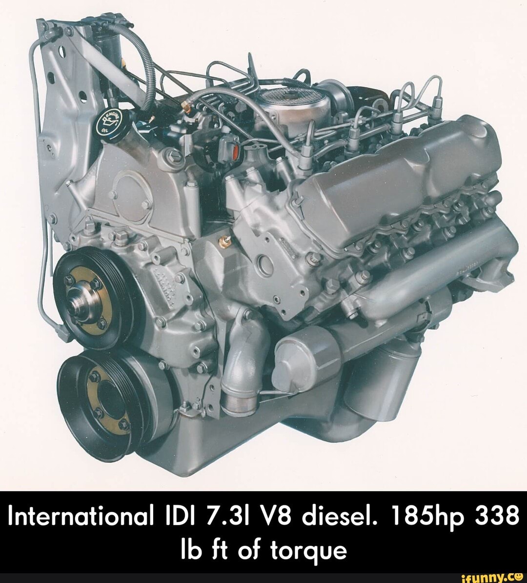 International IDI 7.3l V8 diesel. 185hp 338 lb ft of torque ...