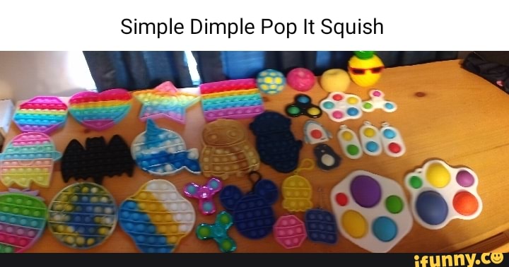 Simple Dimple Pop It Squish - iFunny