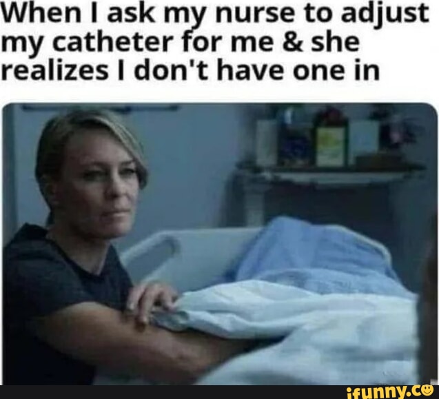 Catheter memes. Best Collection of funny Catheter pictures on iFunny