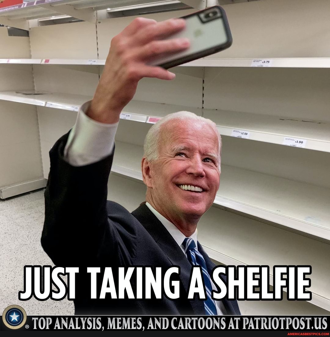 JUST TAKING SHELFIE TOP ANALYSIS, MEMES, AND CARTOONS AT PATRIOTPOST.US ...