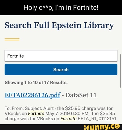 Holy c**p, I'm in Fortnite! Search Full Epstein Library te Search ...