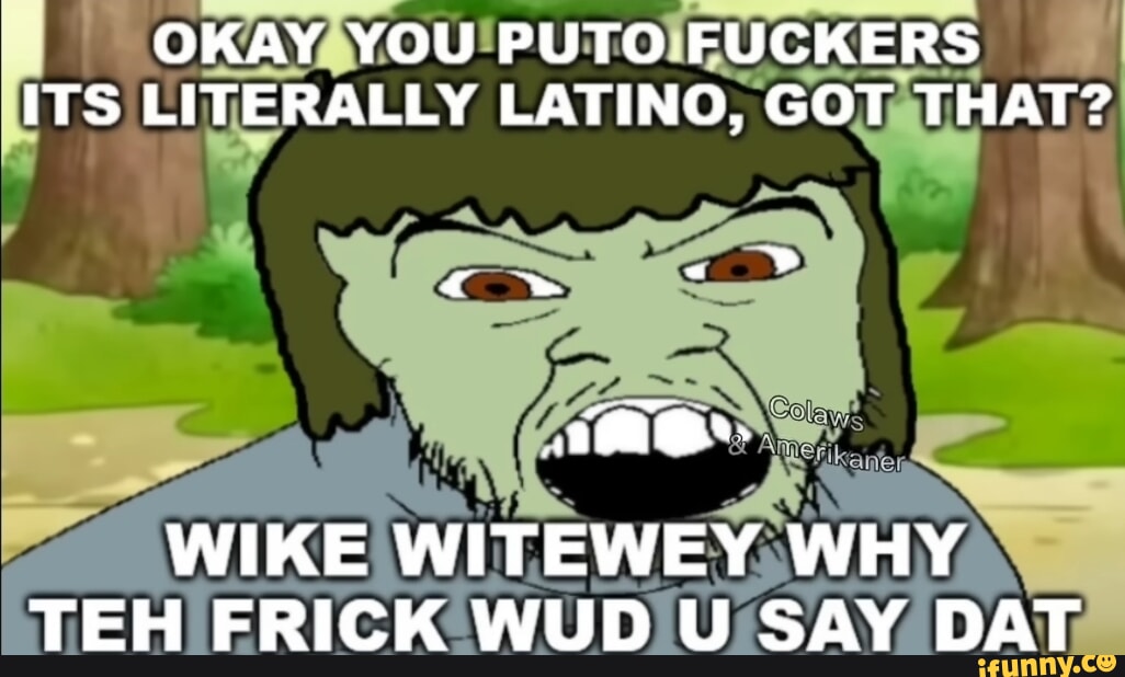 Puto memes. Best Collection of funny Puto pictures on iFunny