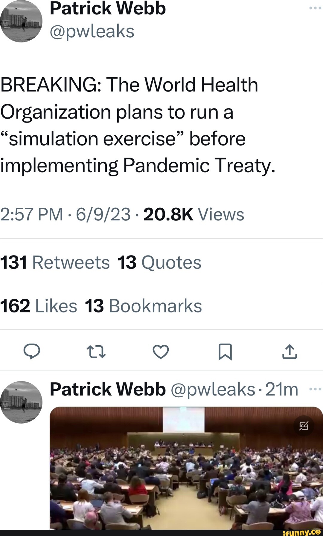 Patrick Webb @pwleaks BREAKING: The World Health Organization plans to ...