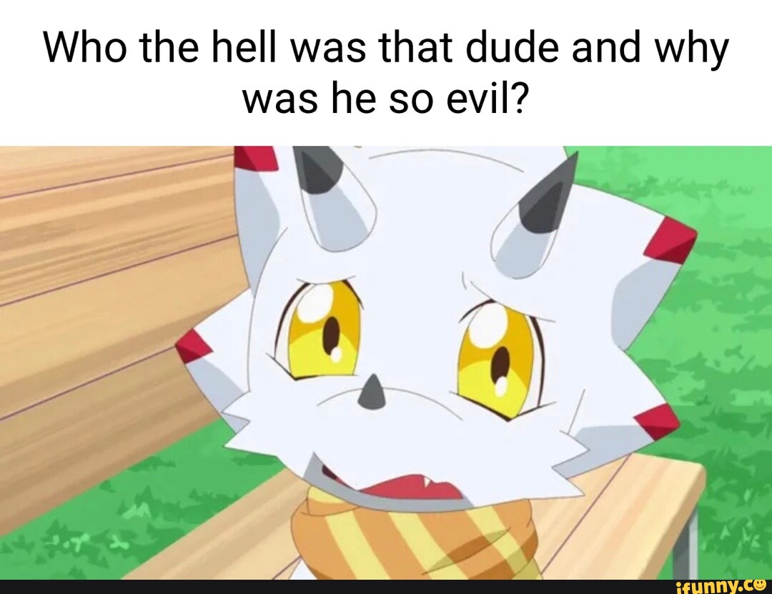 Who the hell was that dude and why was he so evil? - iFunny