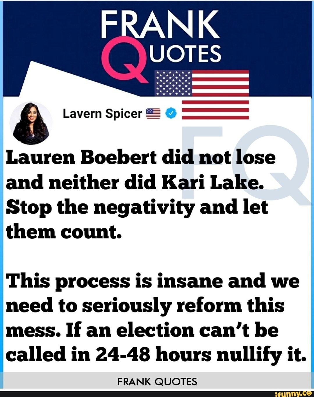 Lavern Spicer = Lauren Boebert did not lose and neither did Kari Lake ...