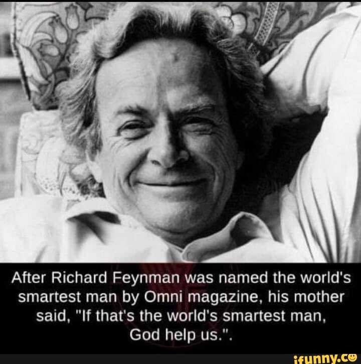 NP We After Richard Feynman was named the world's smartest man by Omni ...