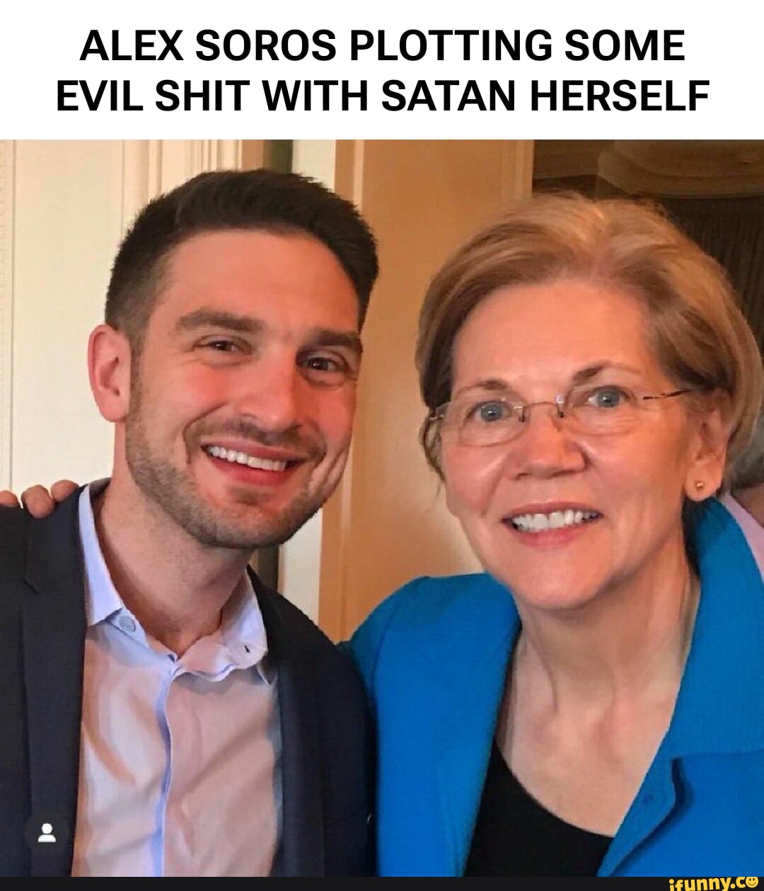 ALEX SOROS PLOTTING SOME EVIL SHIT WITH SATAN HERSELF - iFunny