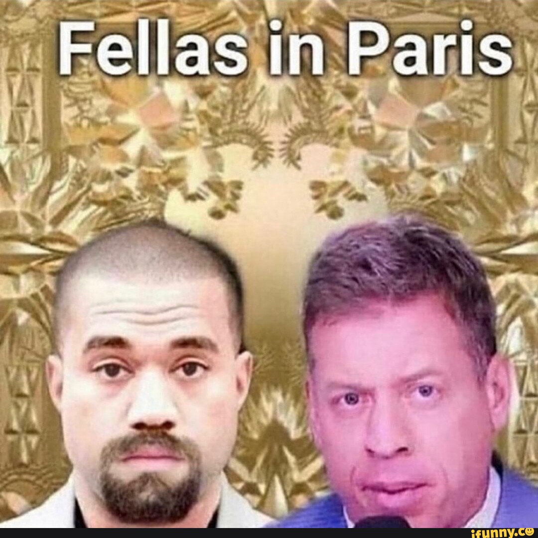 Fellas in Paris - iFunny