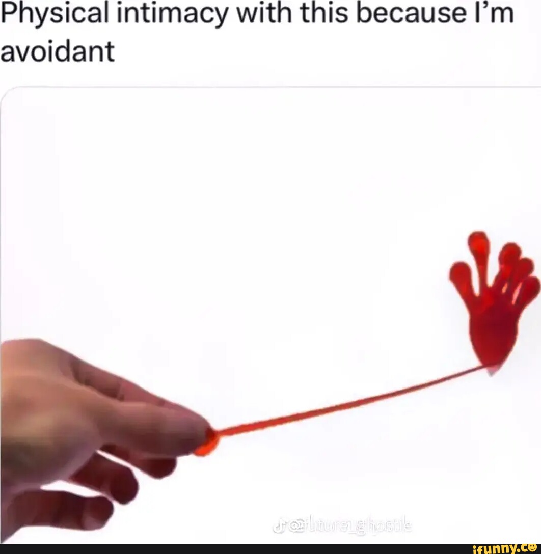 Avoidant memes. Best Collection of funny Avoidant pictures on iFunny